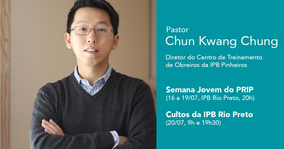 Visita do Pastor Chun Kwang Chung – IPB Rio Preto